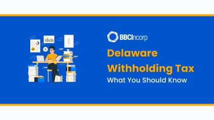 Delaware Withholding Tax: What New Employers Should Know | BBCIncorp ...
