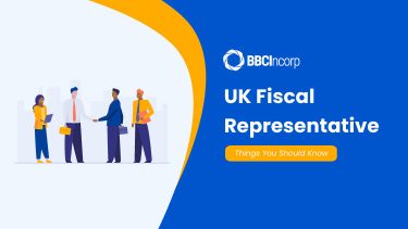 A Detailed Breakdown Of Fiscal Representative In The UK | BBCIncorp