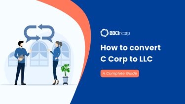 How to convert C Corp to LLC: A Complete Guide | BBCIncorp Offshore