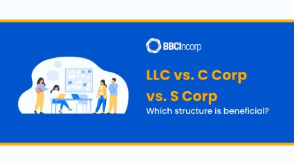 LLC Vs. C Corp Vs. S Corp: Which Structure Is More Beneficial?