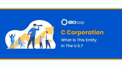 What Is A C Corporation And Why Is It Common In The U.S.? | BBCIncorp ...