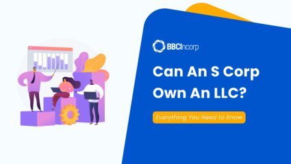 Can an S Corp Own an LLC? Everything You Need to Know | BBCIncorp
