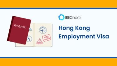 A Complete Guide To The Hong Kong Employment Visa | BBCIncorp Hong Kong