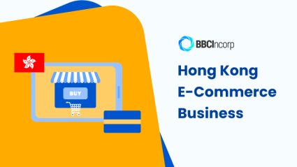 How To Kick-Start Your Ecommerce Business In Hong Kong | BBCIncorp Hong Kong