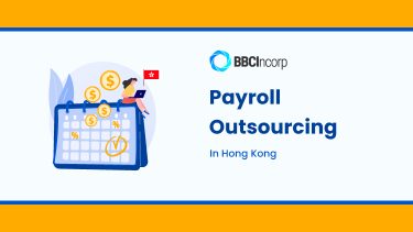 Payroll Outsourcing In Hong Kong: Making The Right Decision | BBCIncorp ...