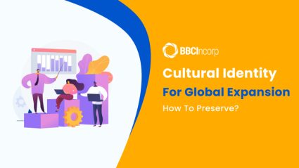 Strategies For Maintaining Cultural Identity While Growing Globally | BBCIncorp