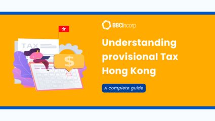 Understanding provisional Tax Hong Kong: a complete guide | BBCIncorp ...