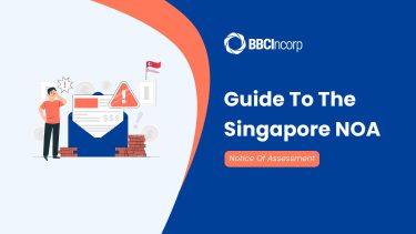 新加坡税务评估通知书（NOA）指南 - BBCIncorp Singapore